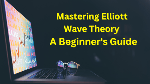 Mastering Elliott Wave Theory A Beginner's Guide - Elliott Wave Adjust