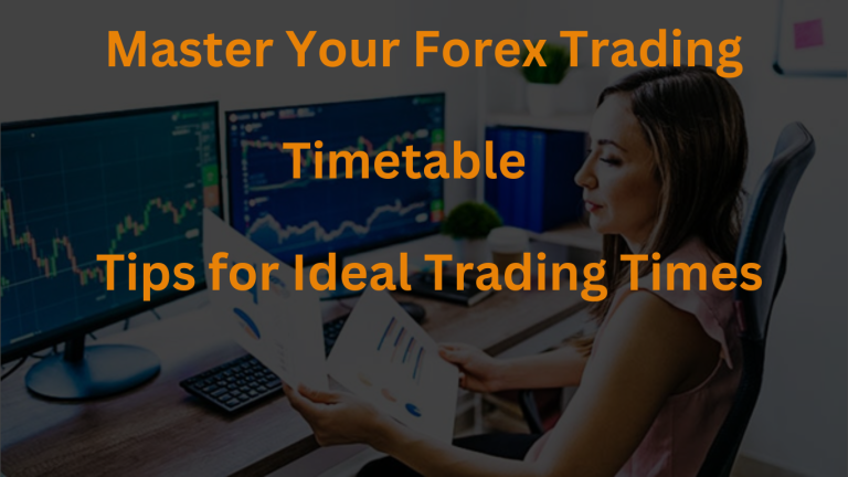 Master Your Forex Trading Timetable - Tips for Ideal Trading Times ...